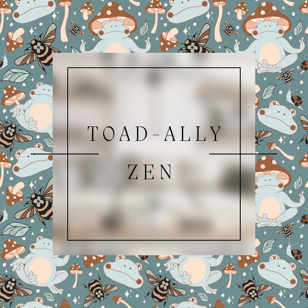 Toad-ally Zen – Sunshine Luckies